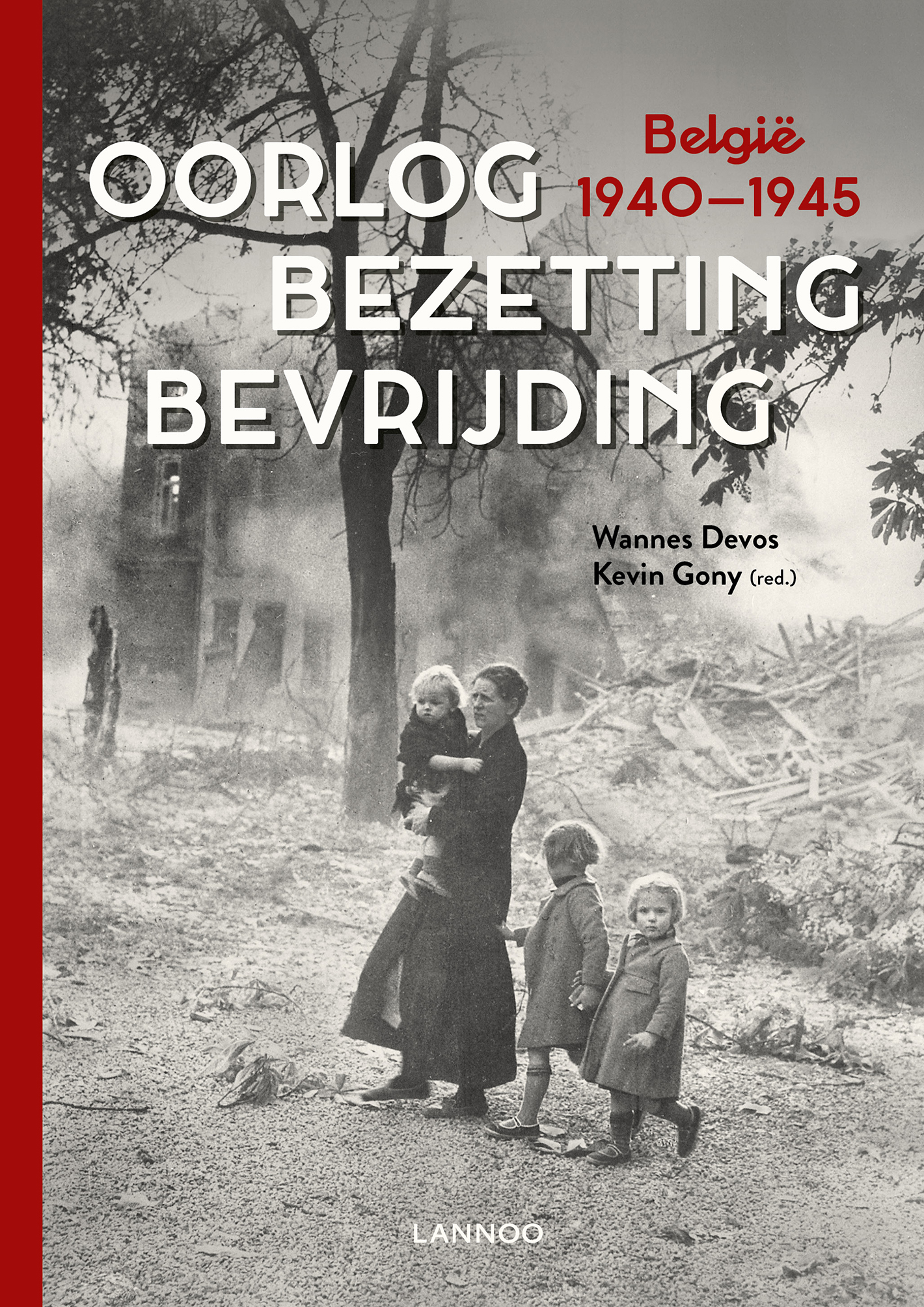 Oorlog. Bezetting. Bevrijding | Lannoo Publishers