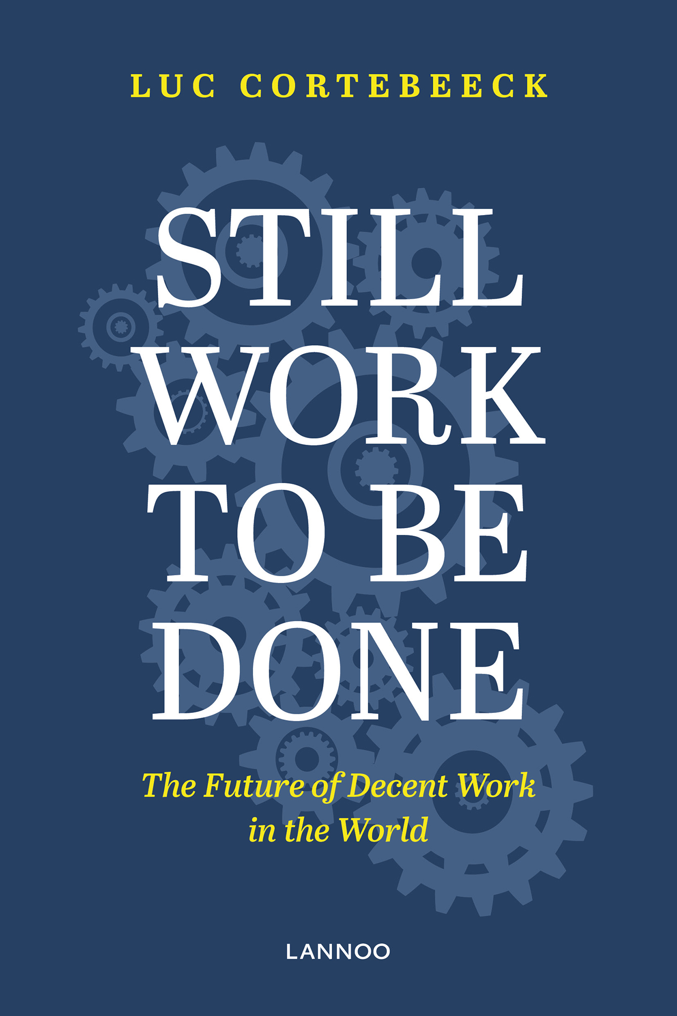Still Work to Be Done | Lannoo Publishers